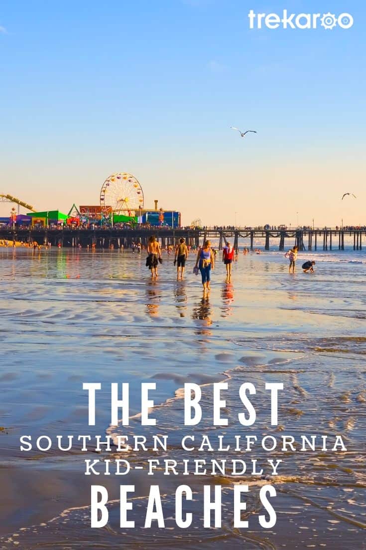 40+ of the Best Beaches in Southern California for Families